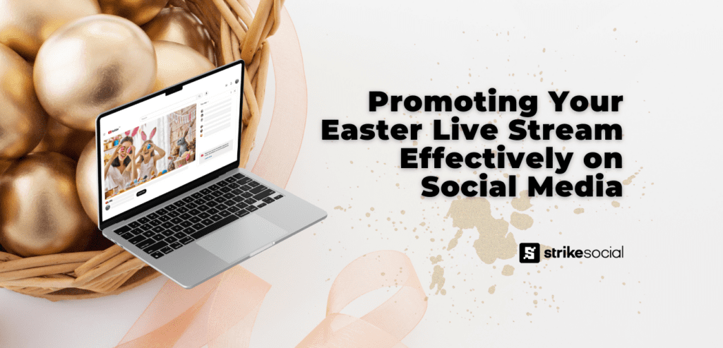 Promote Easter Live Stream Effectively on Social Media